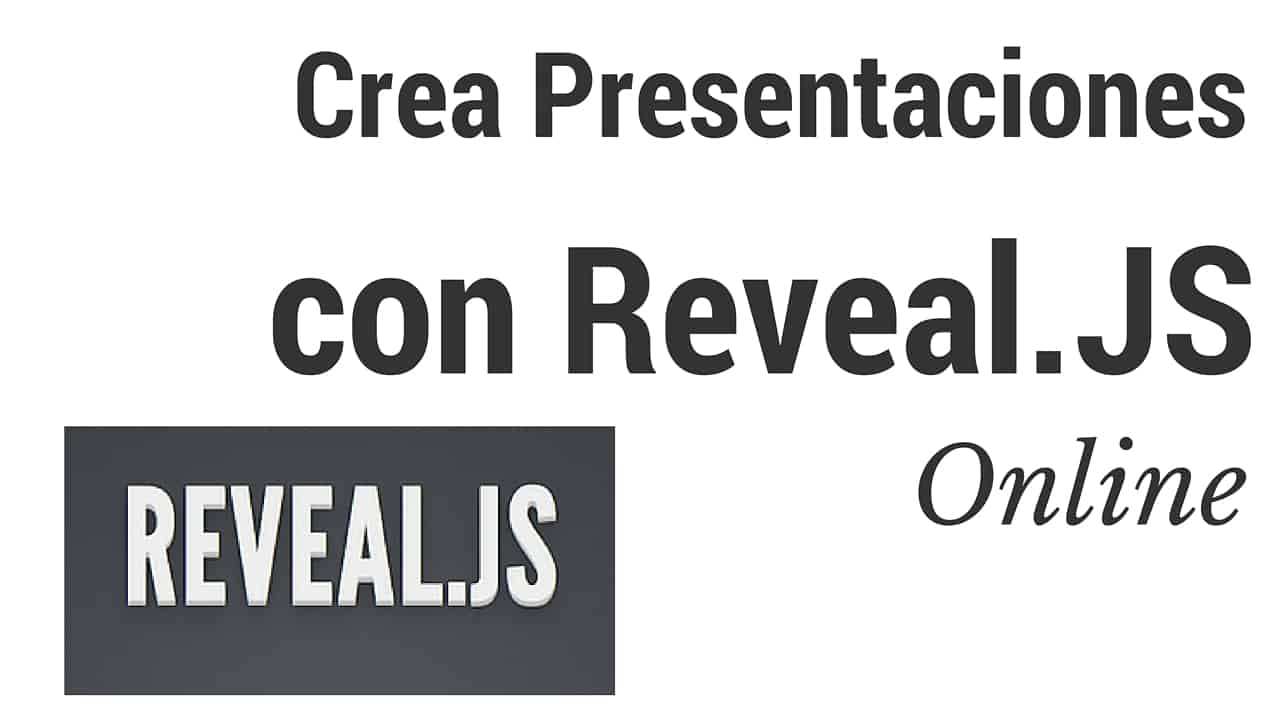 Cómo hacer presentaciones online con Reveal.js sin PowerPoint (Tutorial ...